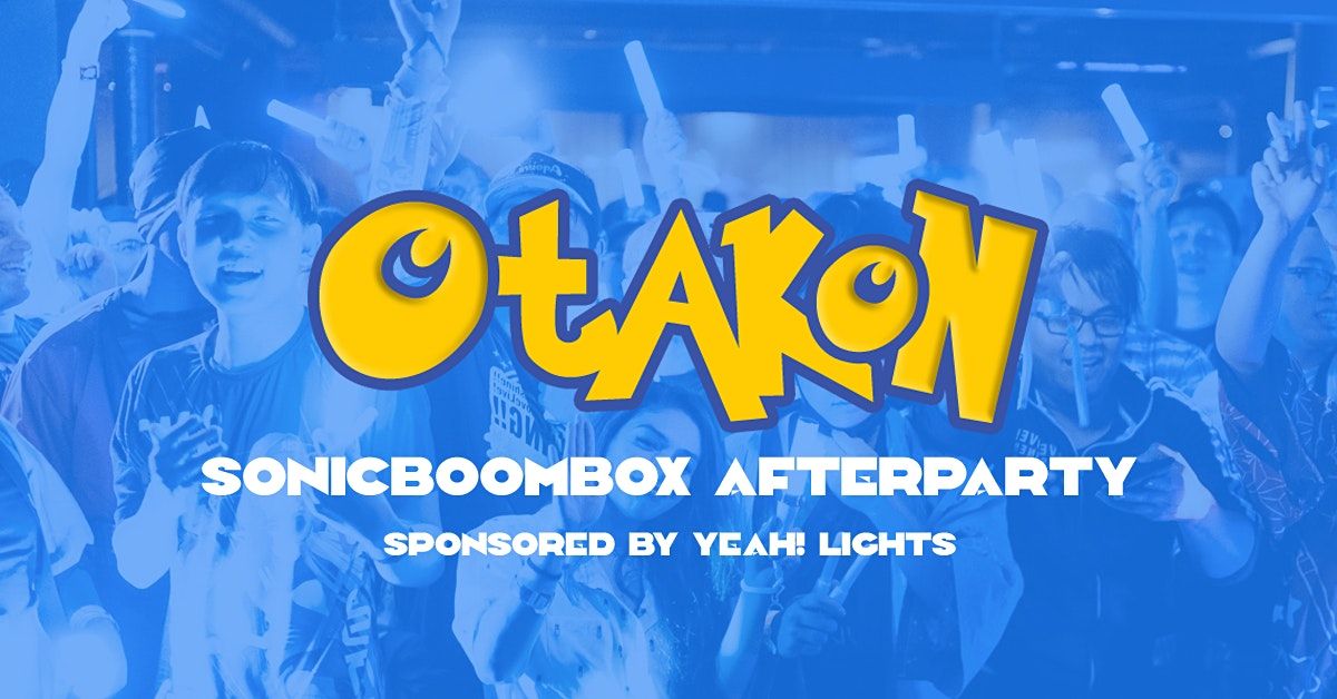 Sonicboombox Otakon 4th Annual Afterparty | SPIN Washington DC | July ...