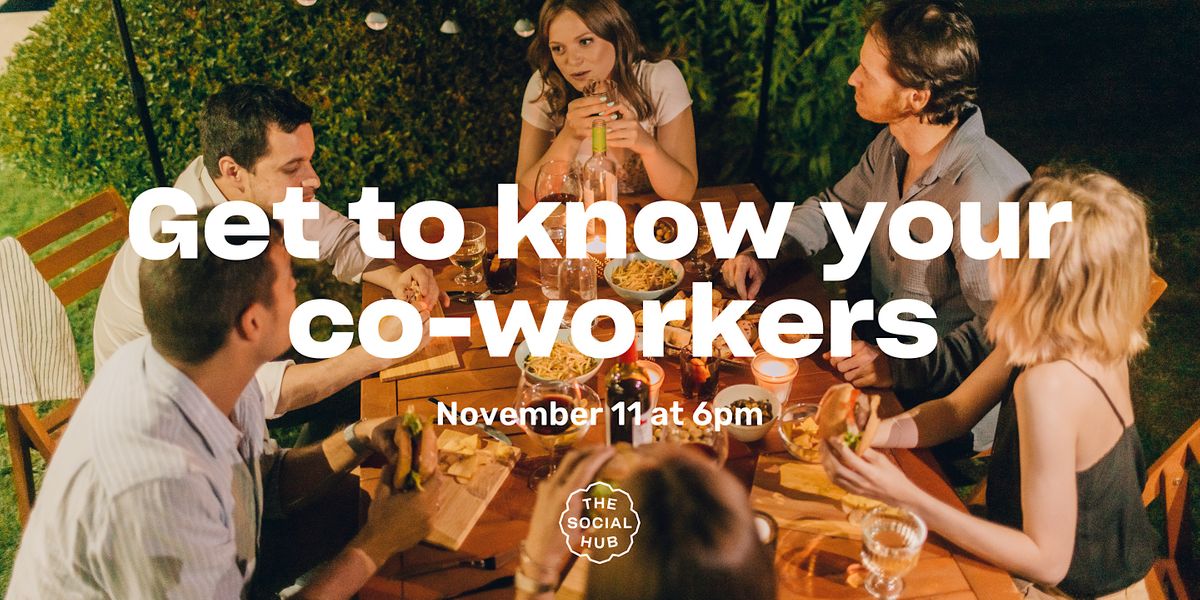 Get To Know Your Co-Workers at The Social Hub Rotterdam on 11th ...