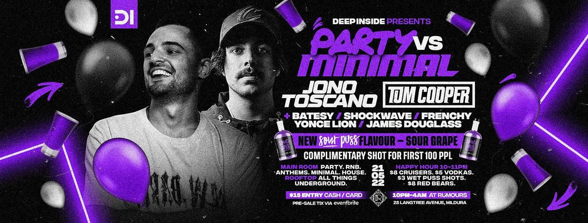 DEEP INSIDE Presents: PARTY VS MINIMAL - TOM COOPER X JONO TOSCANO ...