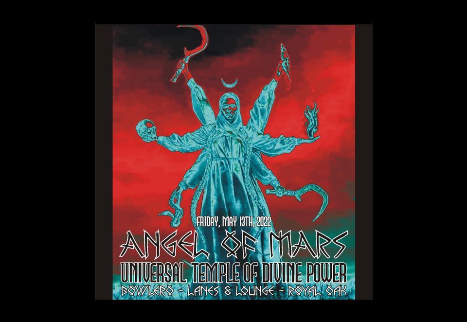 Angel Of Mars // Universal Temple Of Divine Power | Bowlero Lanes ...
