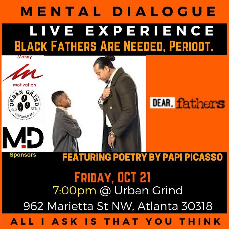 Mental Dialogue Live Experience (MD Live X) Black Fathers Are Needed ...