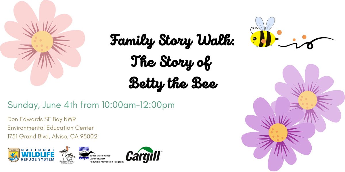 Family Story Walk: Betty the Bee at Don Edwards San Francisco Bay ...