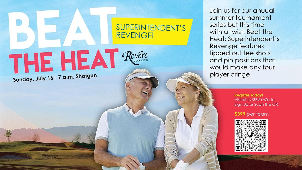 Beat the Heat Public Golf Tournament! Superintendents Revenge! - July ...