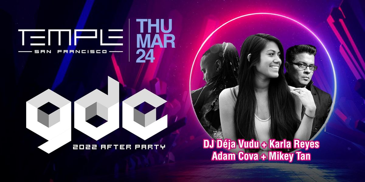GDC 2022 Industry After Party at Temple Nightclub San Francisco on 24th ...