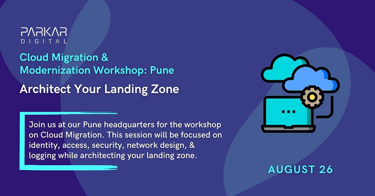 Cloud Workshop - Architect your Landing Zone | Parkar Digital, Pune, MH ...