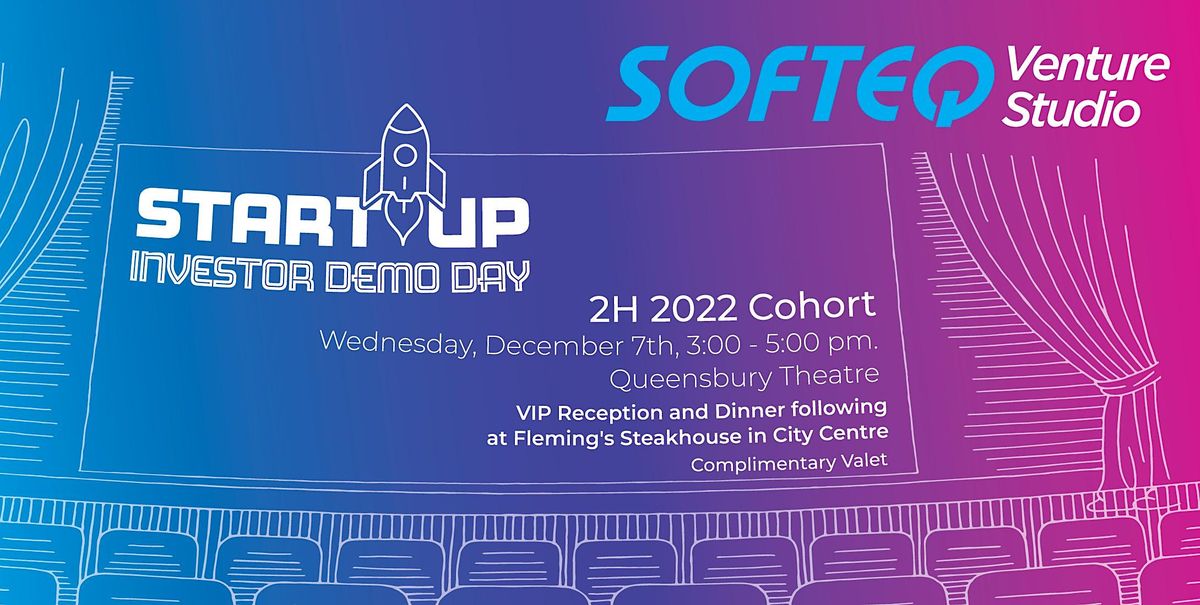 Softeq Venture Studio Investor VIP Demo Day Event - 2H 2022 Cohort at Queensbury Theatre ...