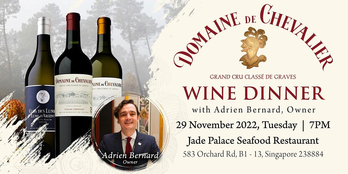 Crystal Wines Presents: Domaine de Chevalier Wine Dinner | Jade Palace ...
