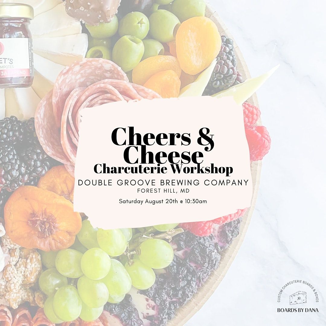 Cheers & Cheese Charcuterie Workshop @ Double Groove Brewing Company at ...