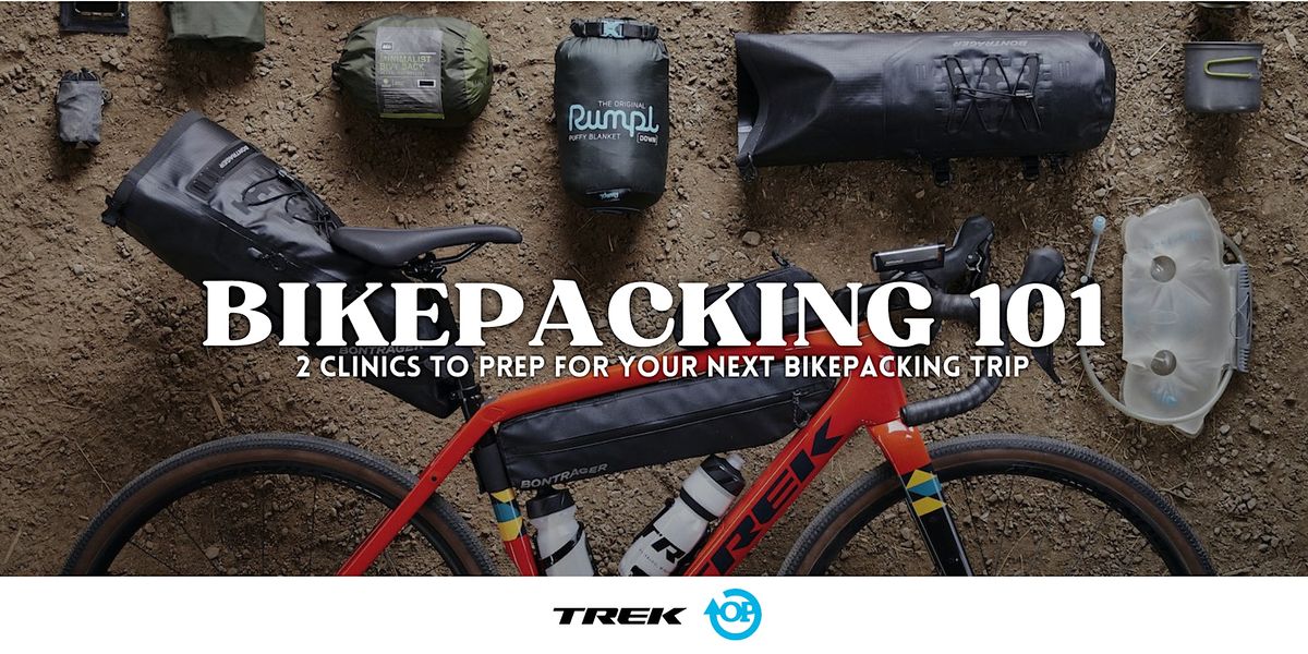 Bikepacking 101 with Trek Gahanna & Outdoor Pursuits at Trek Bicycle ...