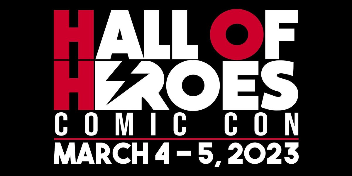 2023 Hall of Heroes Comic Con | Northern Indiana Event Center, Elkhart ...
