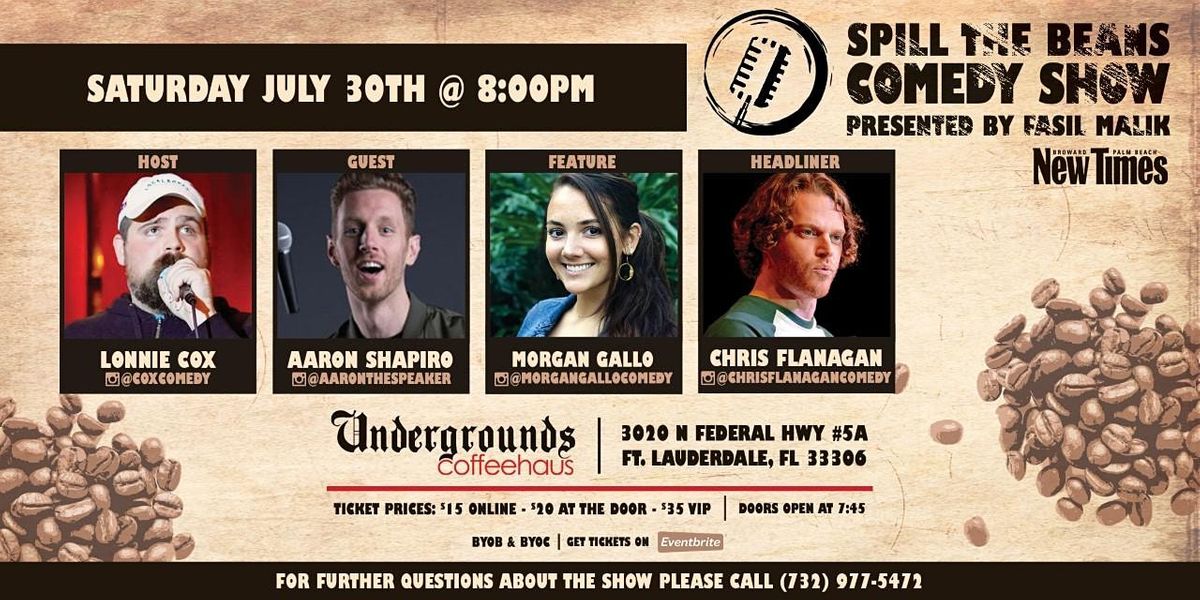 Spill The Beans Comedy Show- Chris Flanagan at Undergrounds Coffeehaus, Fort Lauderdale on 30th ...