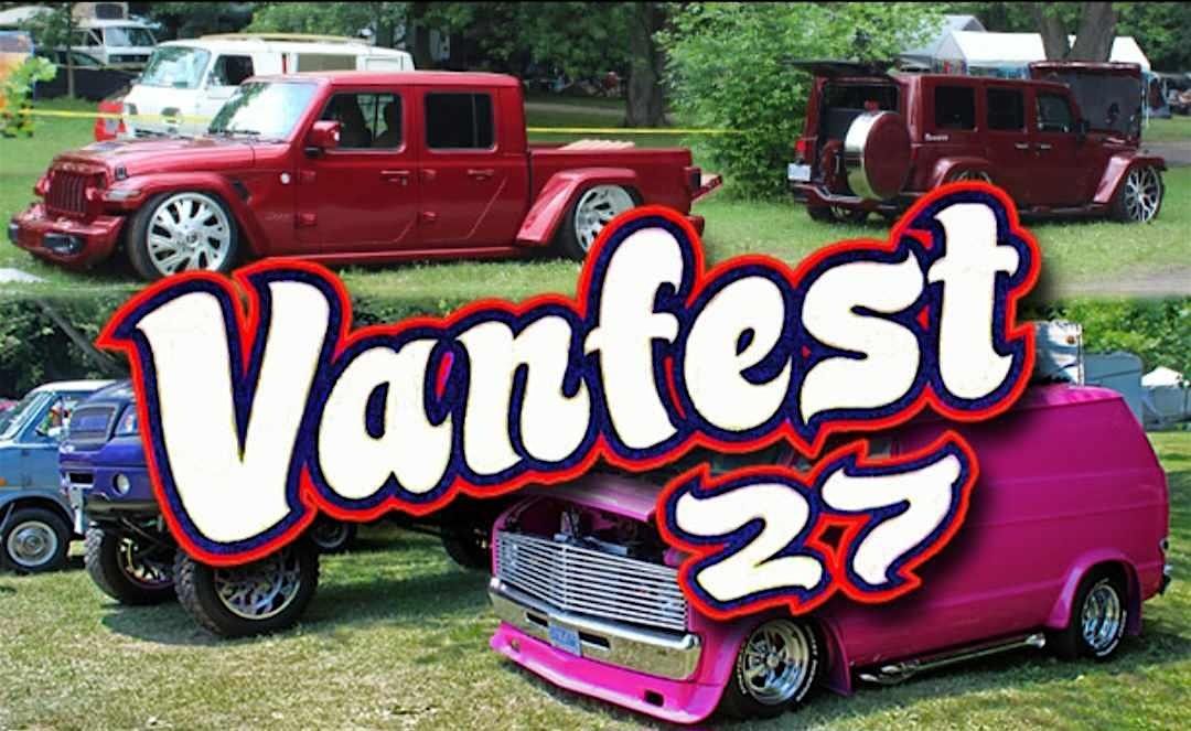 Vanfest 27 - Canadas Largest Van & Truck Show at Springwater ...