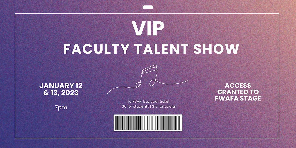 FWAFAs Faculty Talent Show | Fort Worth Academy of Fine Arts | January ...