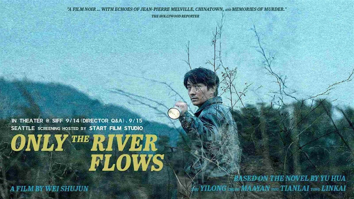 Only the River Flows with Director Q&A at SIFF Cinema Egyptian, Seattle on 14th September, 2024