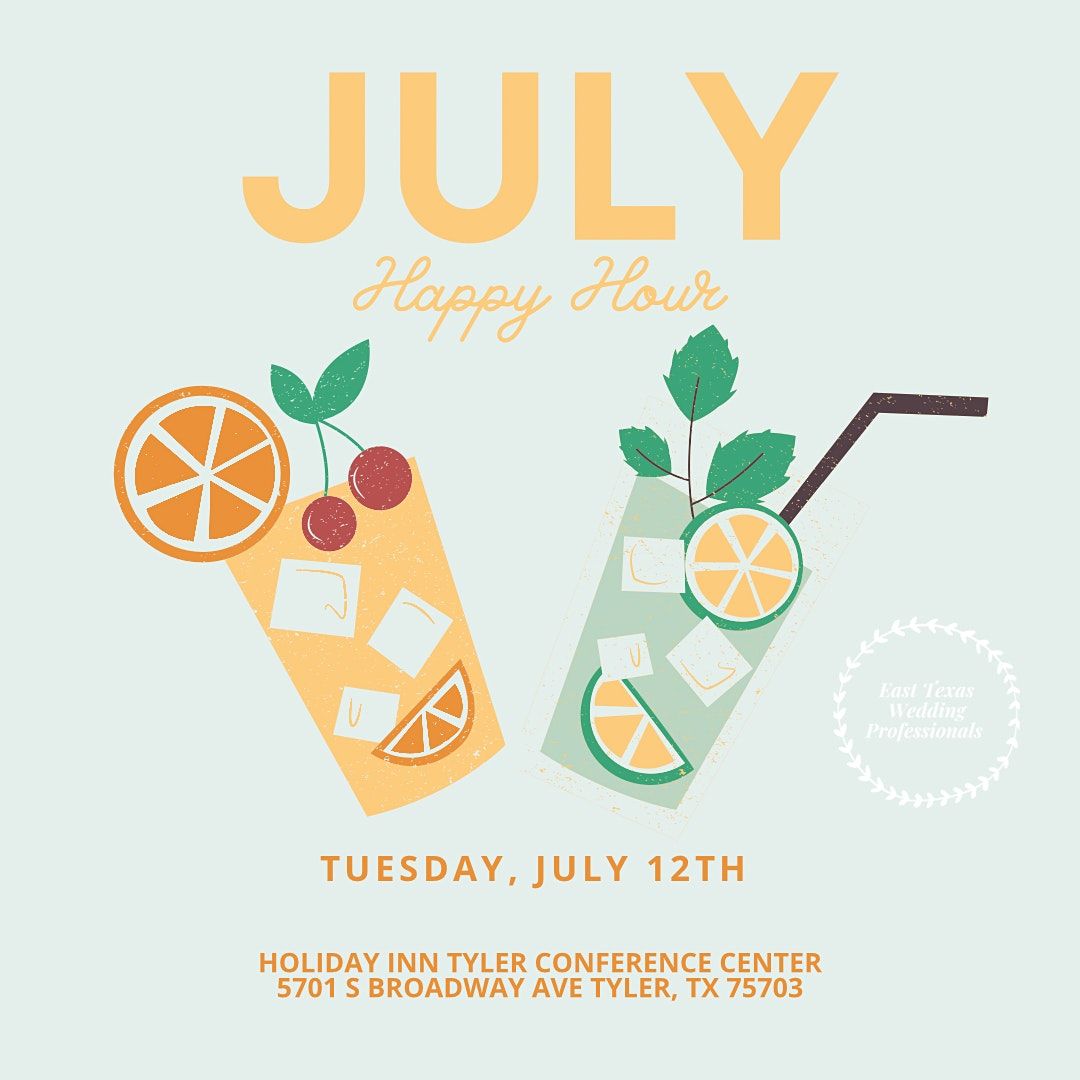 July Happy Hour - East Texas Wedding Professionals at Holiday Inn Tyler ...