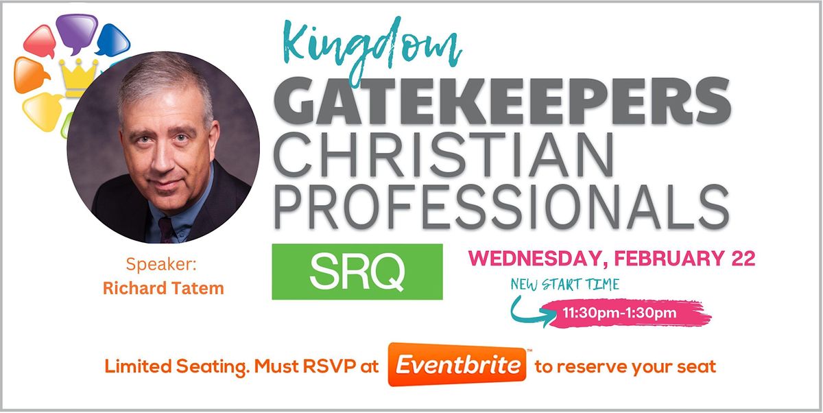 Kingdom Gatekeepers - Christian Professionals Meeting- 2/22/2023 ...