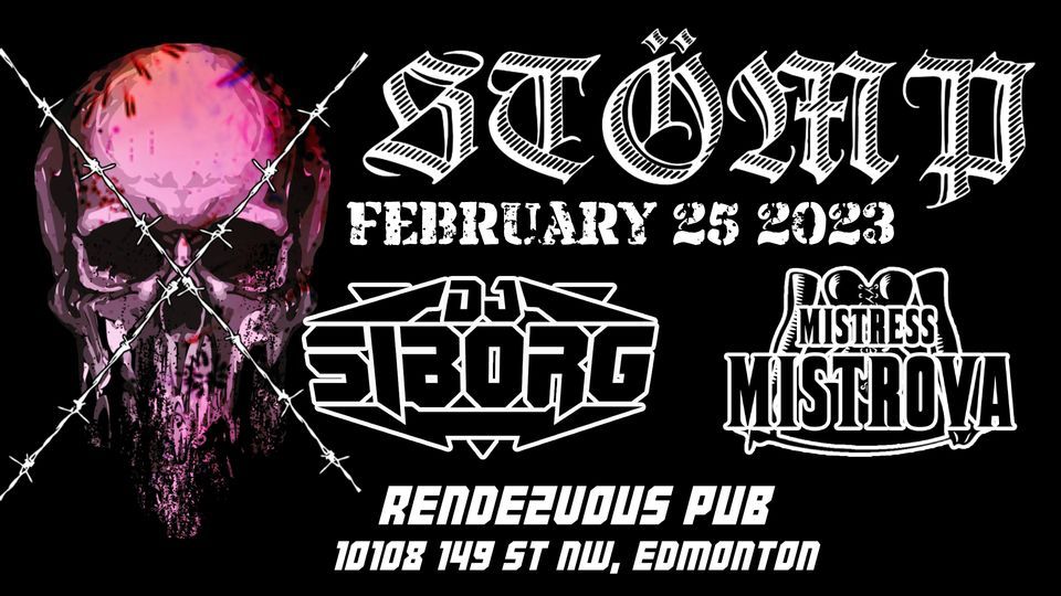 STOMP / / ~ With Dj Siborg and Dj Mistress Mistrova at Rendezvous Pub ...