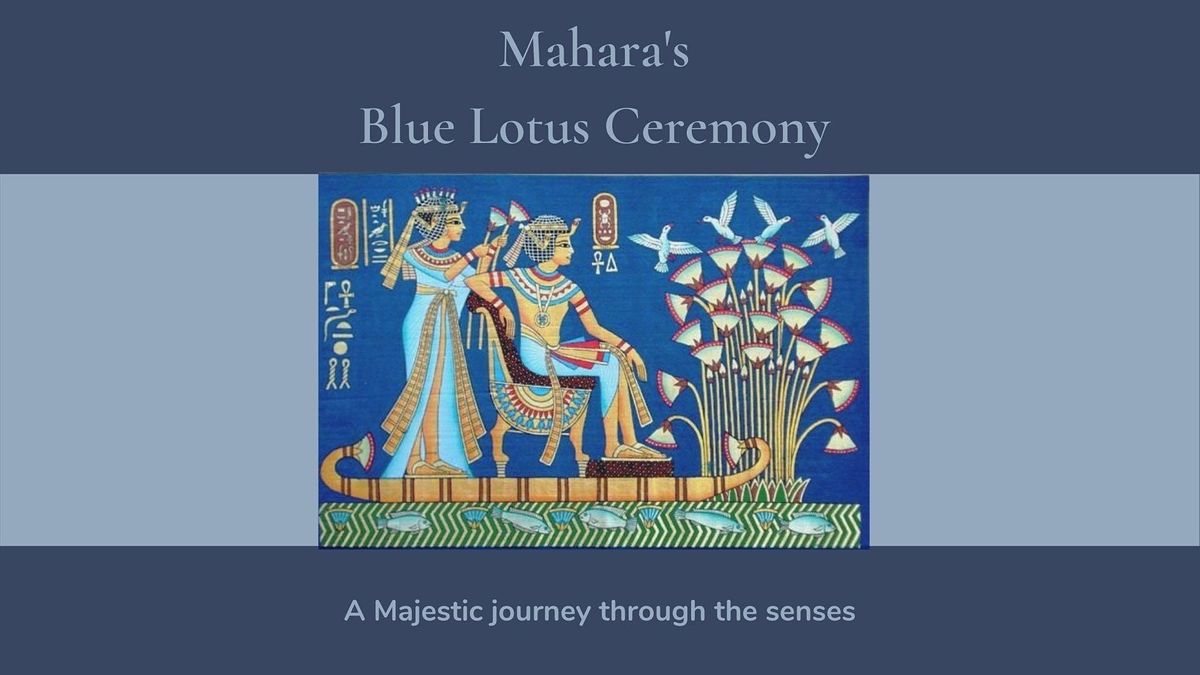 Blue lotus ceremony # nefer atum | Mahara Holistic Lifestyle, Amsterdam ...