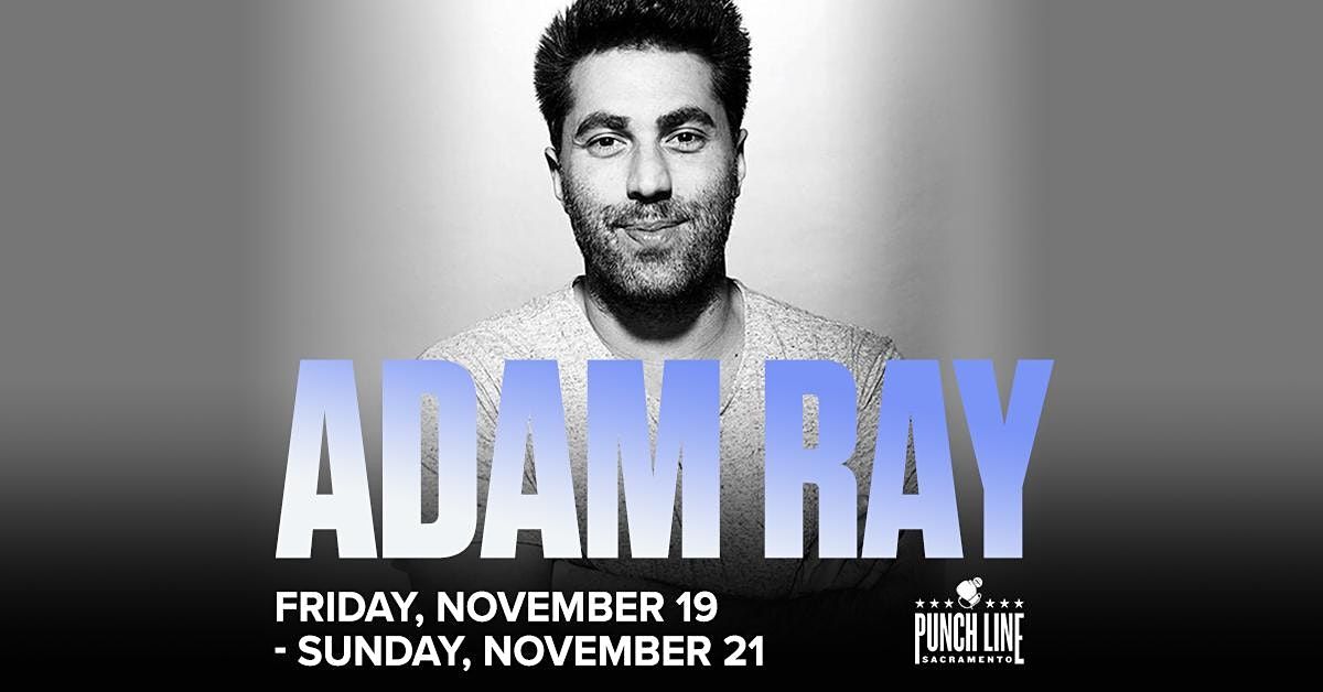 Adam Ray – Live at The Punch Line! | Punch Line Sacramento | November ...