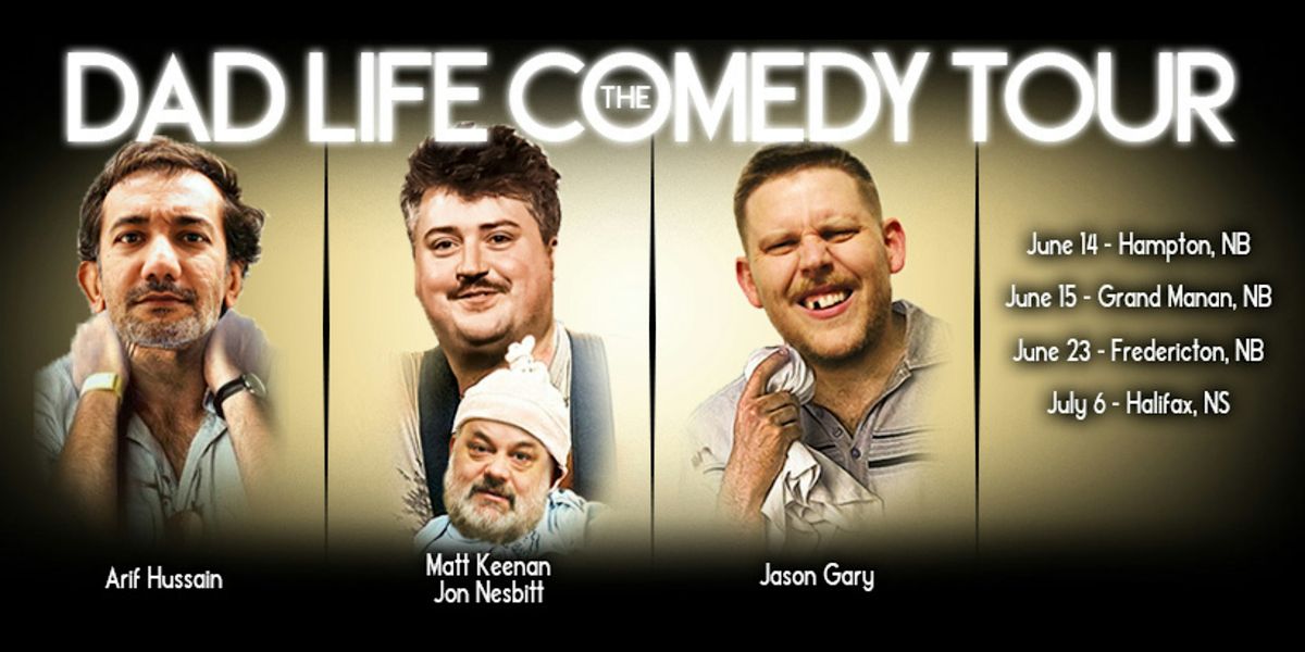 The Dad Life Comedy Tour - Halifax, NS at Elle's Bistro, Halifax on 6th ...