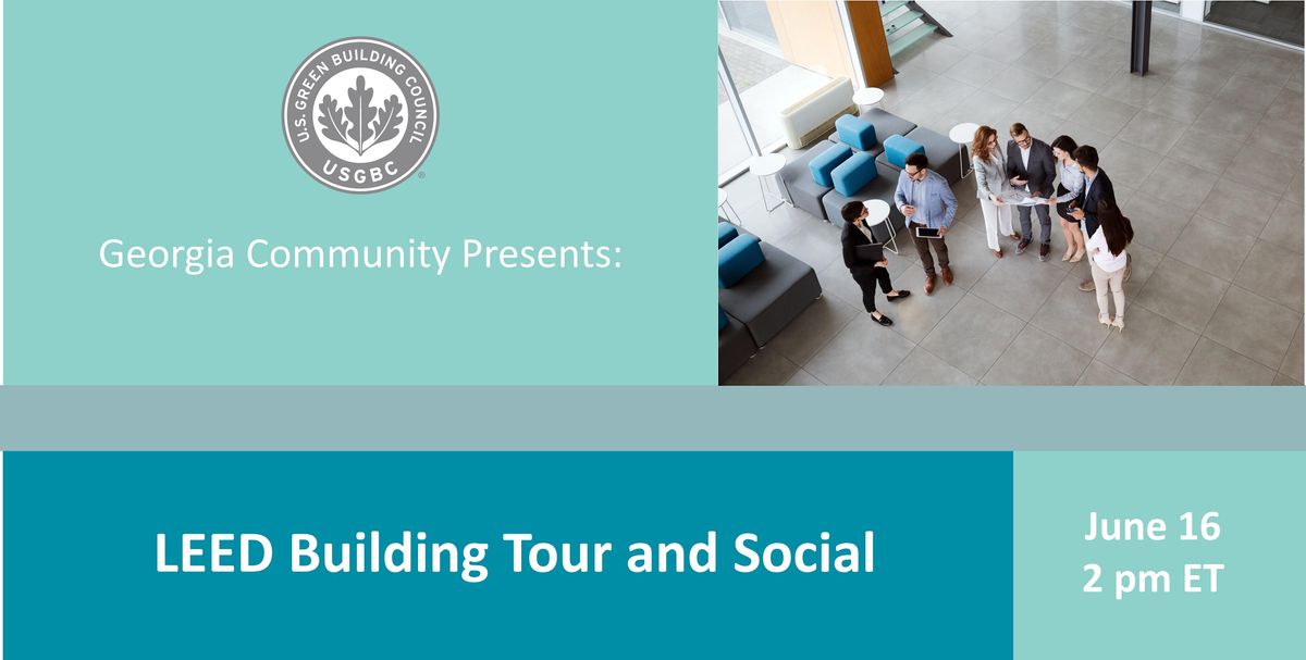 USGBC Georgia Presents: LEED Building Tour + Celebration | Epsten Group ...