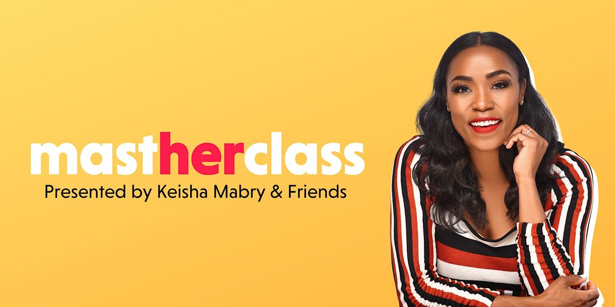 mastHERclass 2023 by Keisha & Friends | 3139 Olive St, St. Louis, MO ...