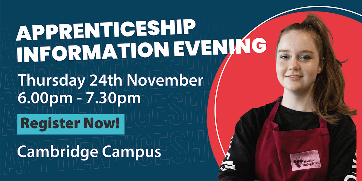 Apprenticeship Information Evening: Cambridge Campus at Cambridge Regional College on 24th ...