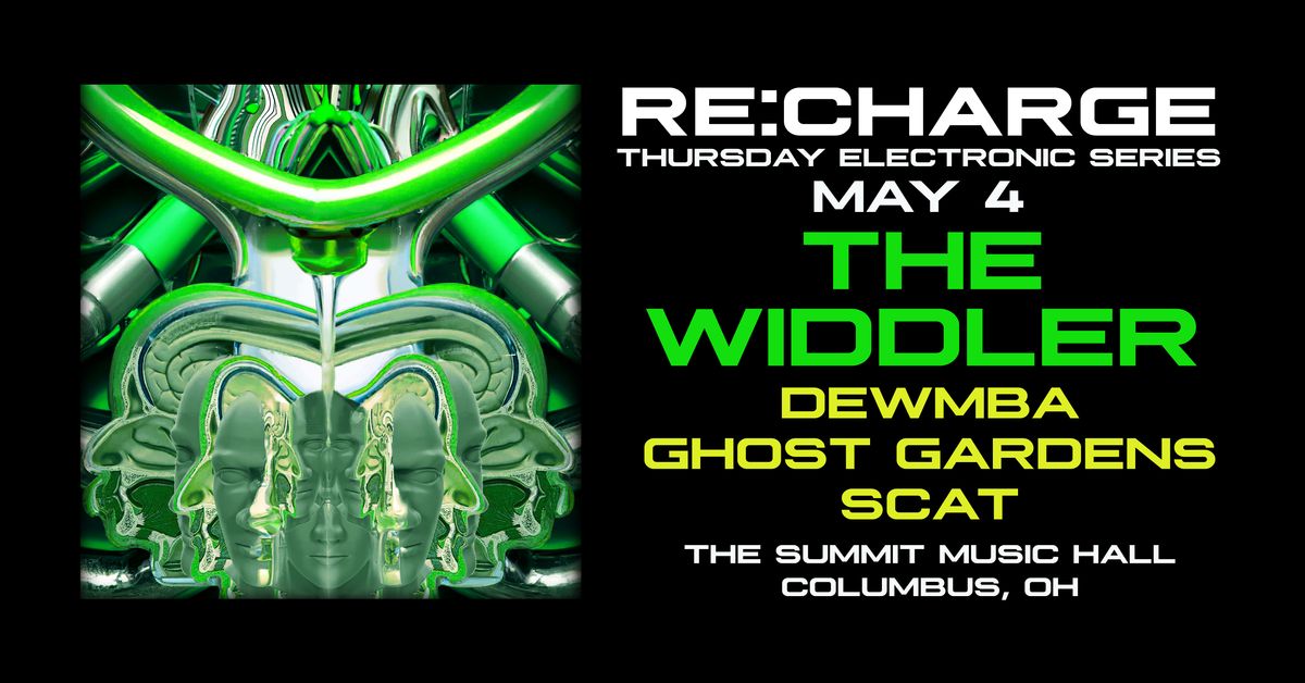 RE:CHARGE ft THE WIDDLER at The Summit Music Hall - Thursday May 4 at ...
