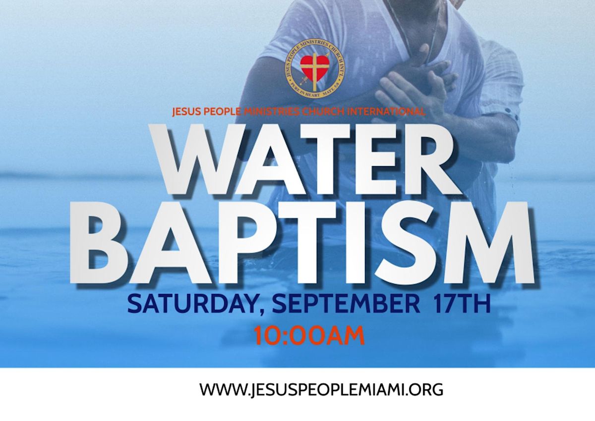JPMCI Saturday Water Baptism at Jesus People Ministries, Miami Gardens ...