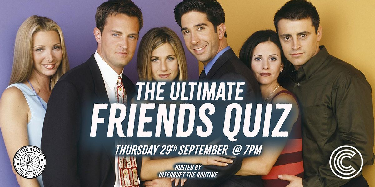 The Ultimate Friends Quiz at Trent Park Country Club, London on 29th ...