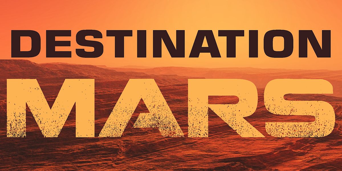 Destination Mars at Whitworth Ferguson Planetarium, Buffalo on 17th ...