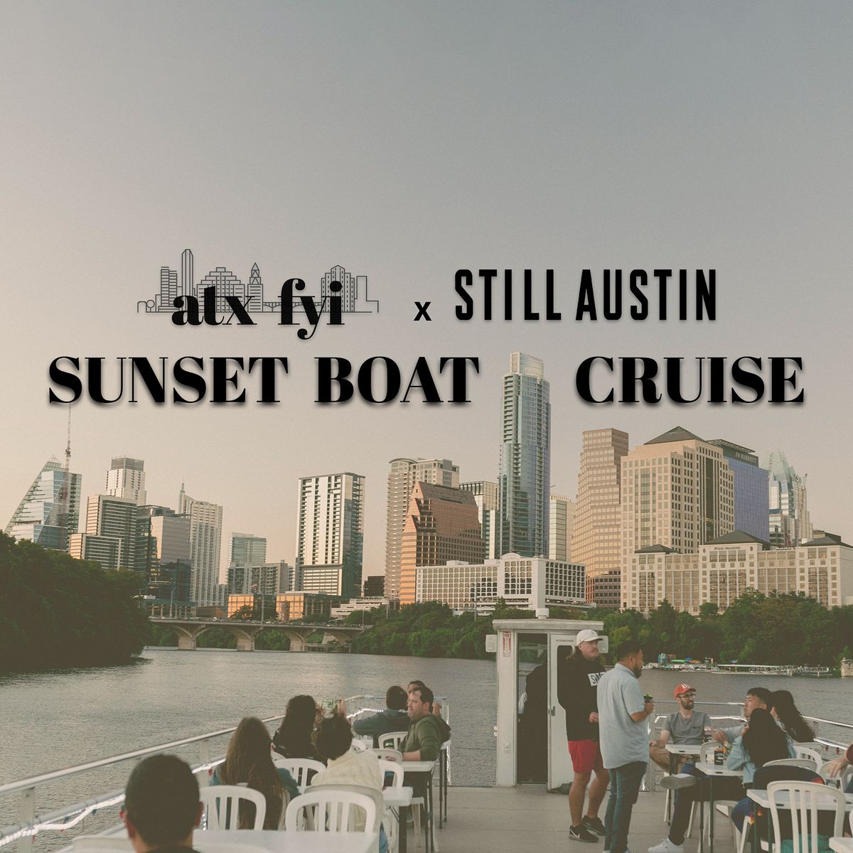 ATX FYI presents Sunset Boat Cruise with Still Austin at Lone Star ...