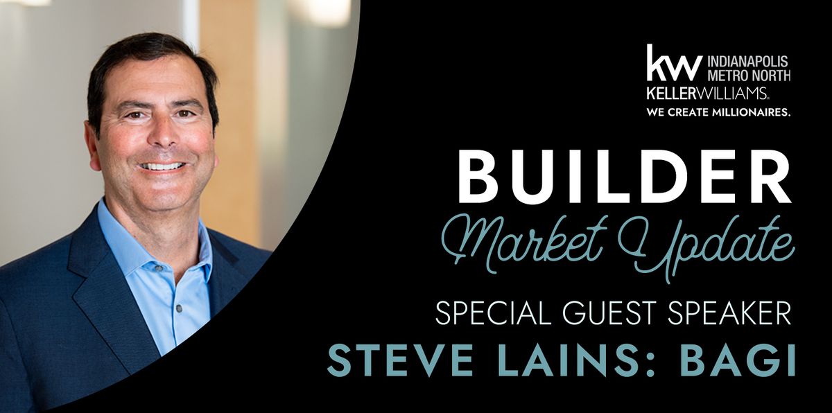 Special Guest Speaker: Builder Industry Update with BAGI CEO, Steve ...