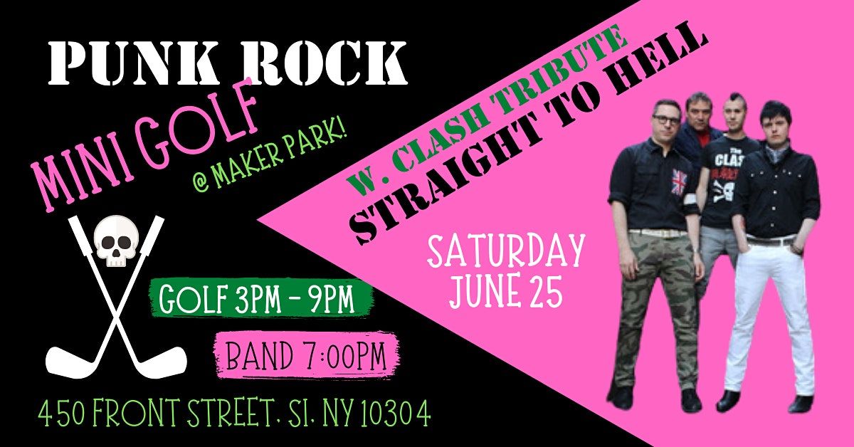 Punk Rock Mini Golf w / Straight to Hell at Maker Space NYC & Maker ...