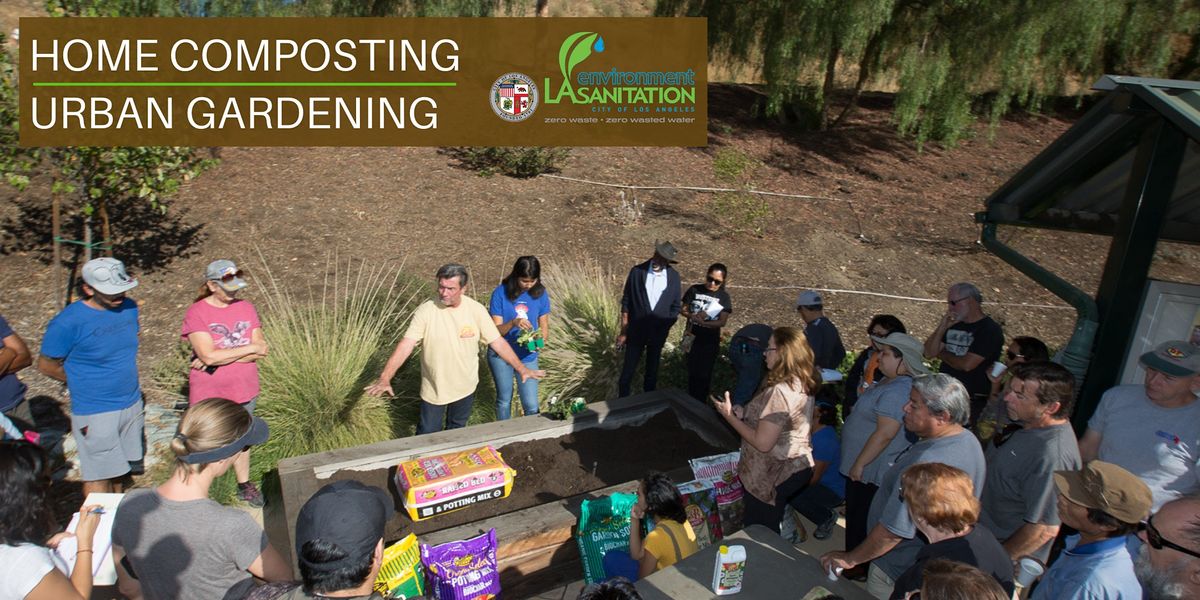 LASAN Home Composting and Urban Gardening Workshops - Griffith Park | Griffith Park Composting ...