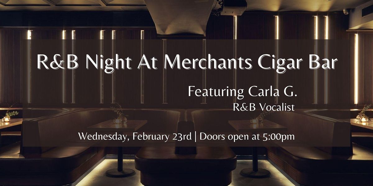 Live R&B Night At Merchants Cigar Bar at Merchants Cigar Bar, New York ...