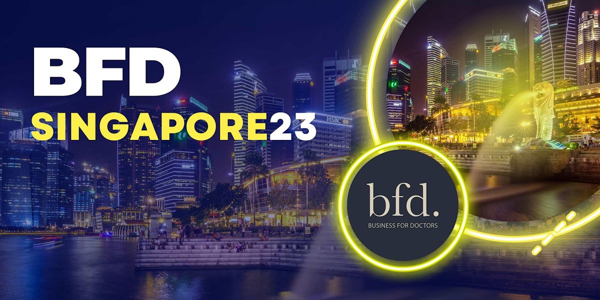 BFD Singapore 23 | Raffles City Convention Centre, Singapore | April 6 ...