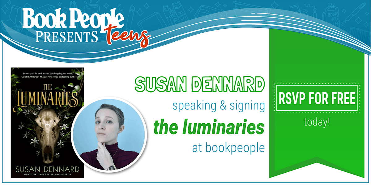BookPeople Presents: Susan Dennard - The Luminaries | BookPeople, Austin, TX | November 7, 2022