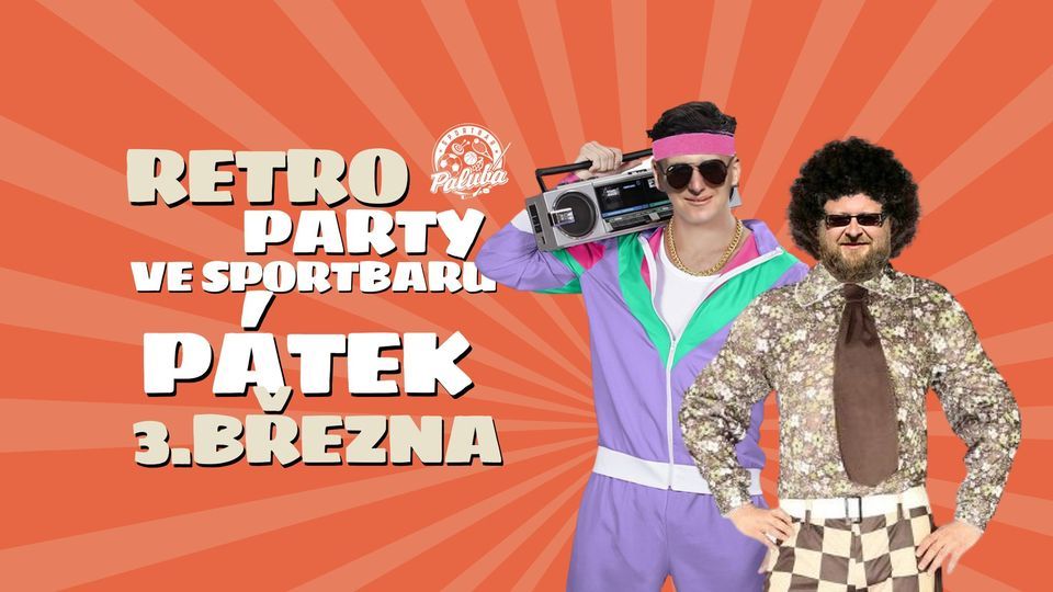RETRO PARTY & OSLAVA 4.narozenin SPORTBARU! at SPORT BAR Paluba ...
