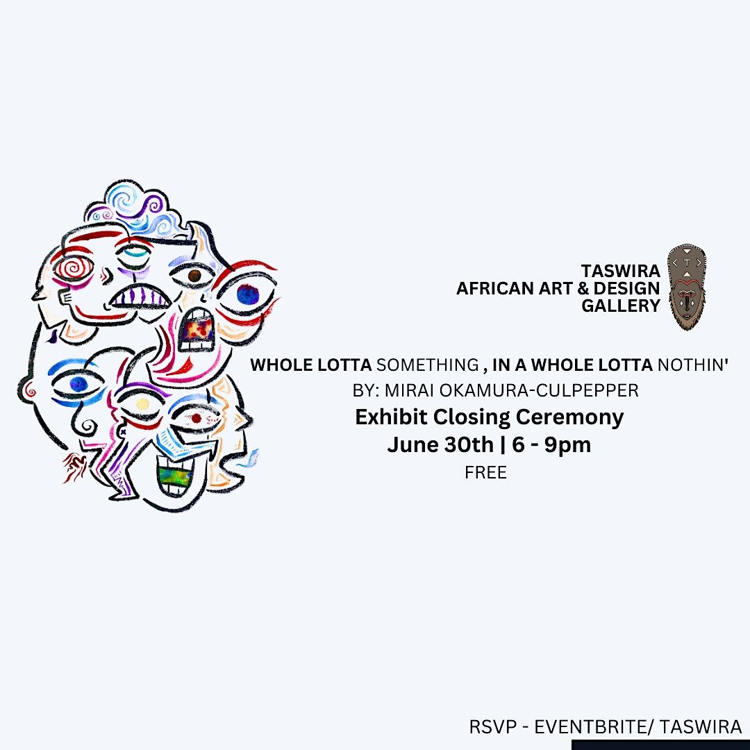 Closing Art Show "A Whole Lotta Something in a Whole Lotta Nothin" by ...
