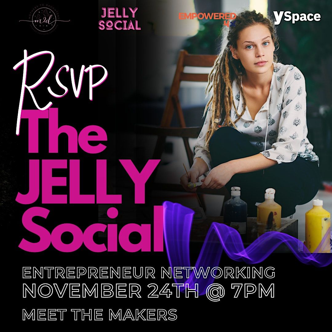 THE JELLY SOCIAL: Meet the Makers - BIPOC Entrepreneur Networking Event ...