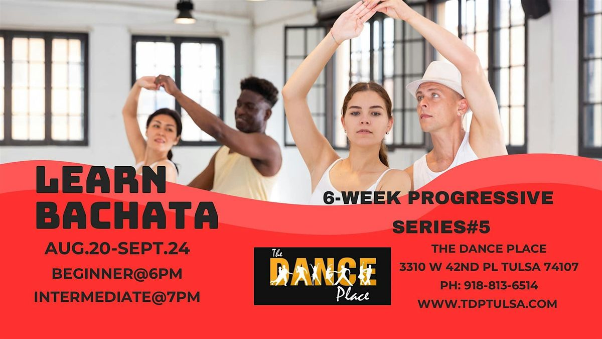 6 WEEK SERIES #5: BACHATA 2024 at The Dance Place, Tulsa on 20th August ...