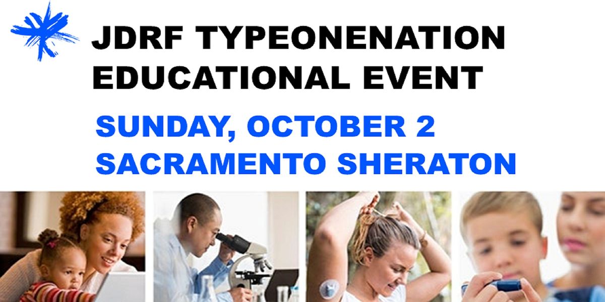 Sacramento JDRF TypeOneNation Educational Event | Sacramento Sheraton ...