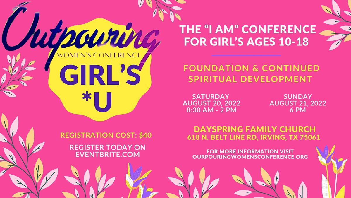 Girls*U Outpouring Womens Conference August 20 - 21, 2022 at Dayspring ...