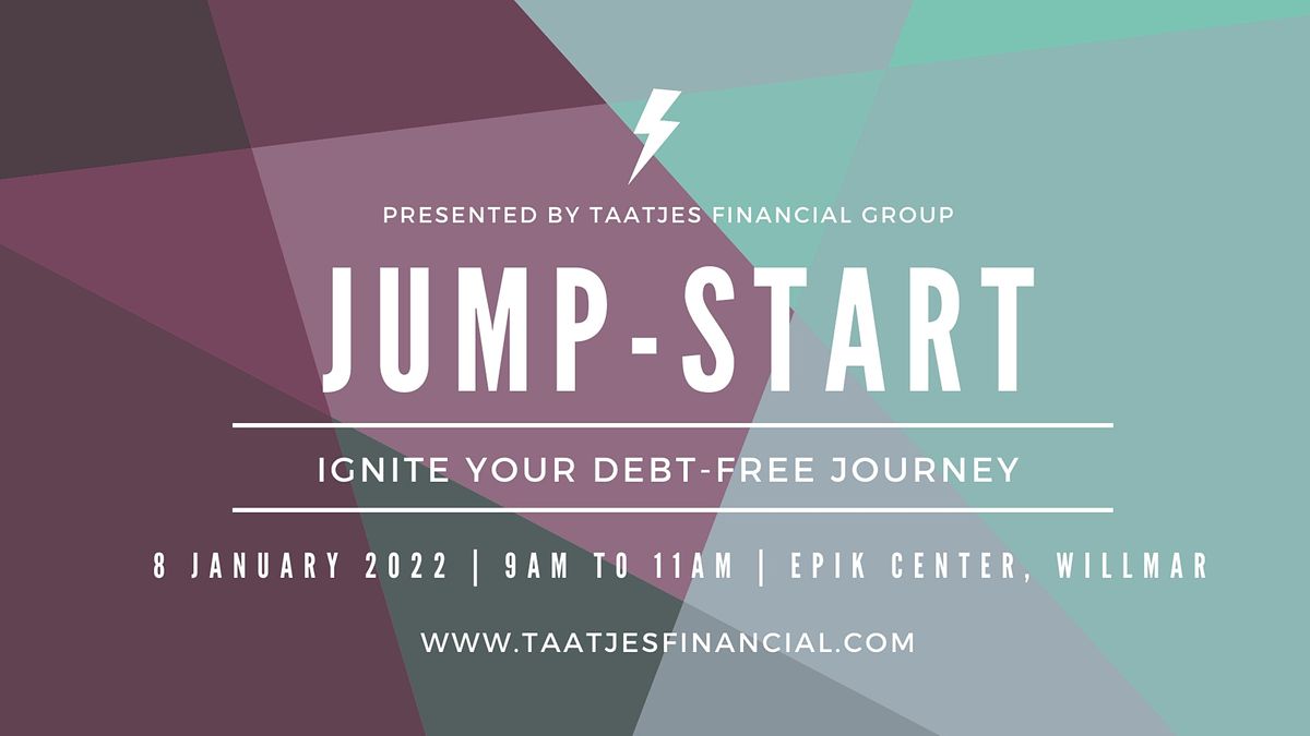 JUMP-START 2022 | IGNITE YOUR DEBT-FREE JOURNEY at Epicenter, Willmar ...