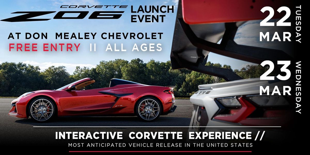 z06 C8 Corvette Launch - Interactive Experience at Don Mealey Chevrolet ...