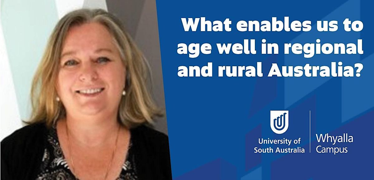 What enables us to age well in regional and rural Australia ...