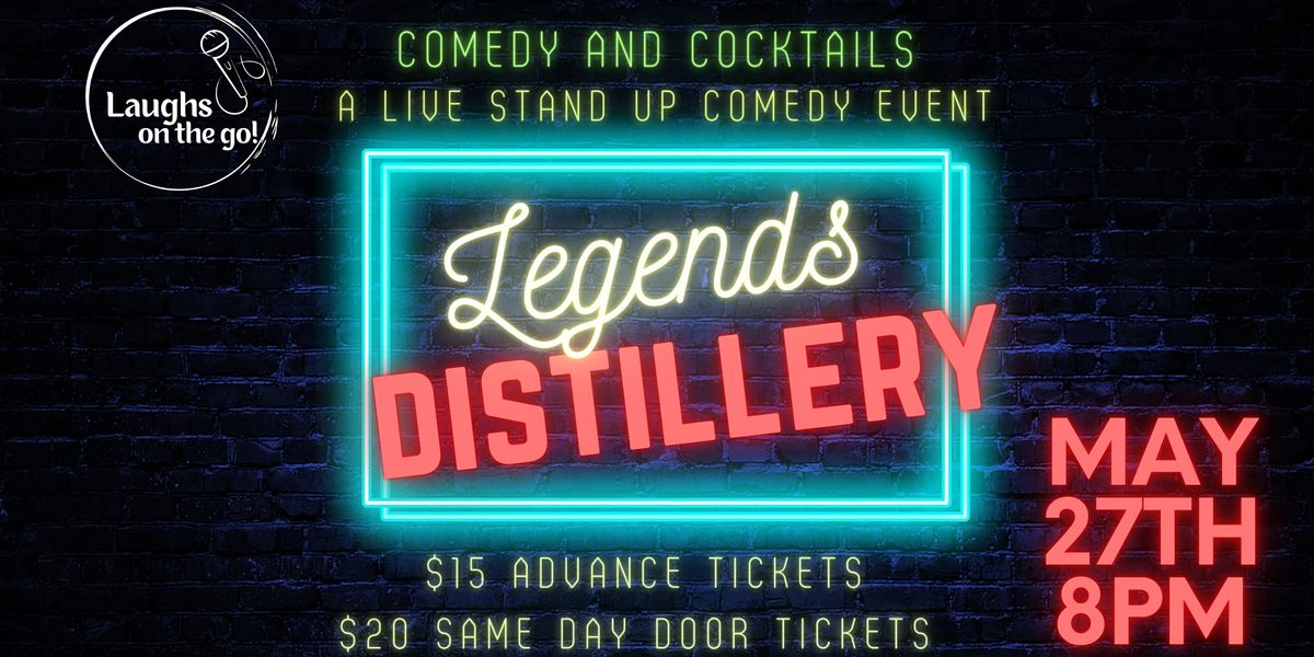 Comedy and Cocktails at Legends Distillery, A Live Stand Up Comedy ...