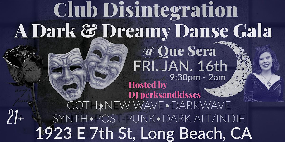 Club Disintegration @ QUE SERA: Goth, New Wave, Post-Punk, Synth ...