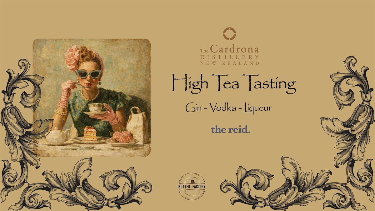 High Tea Tasting with Cardrona Distillery at 8 Butter Factory Lane ...